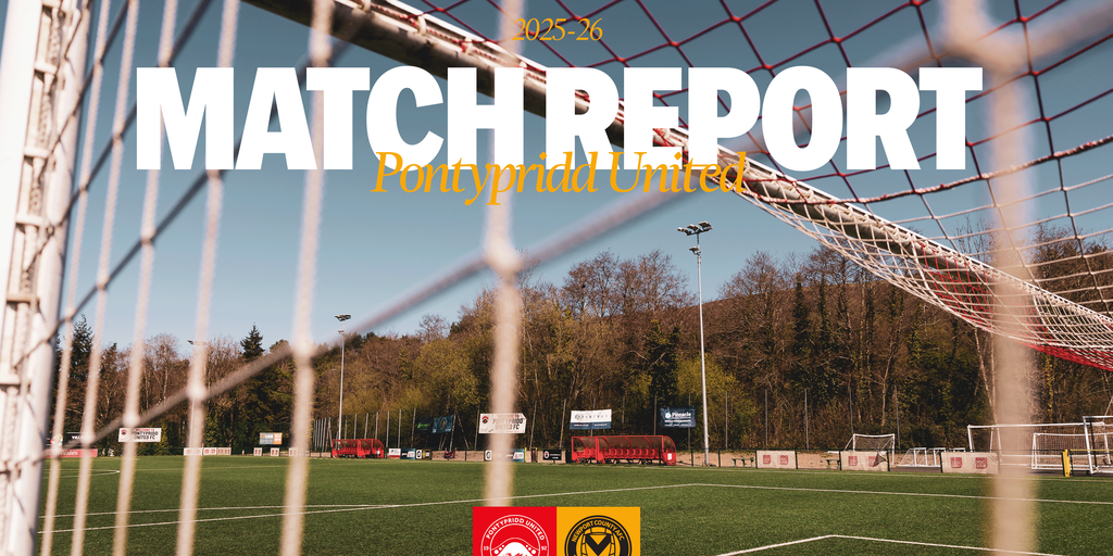 Match Report | Pontypridd United 1-1 Newport County | Newport County A.F.C.