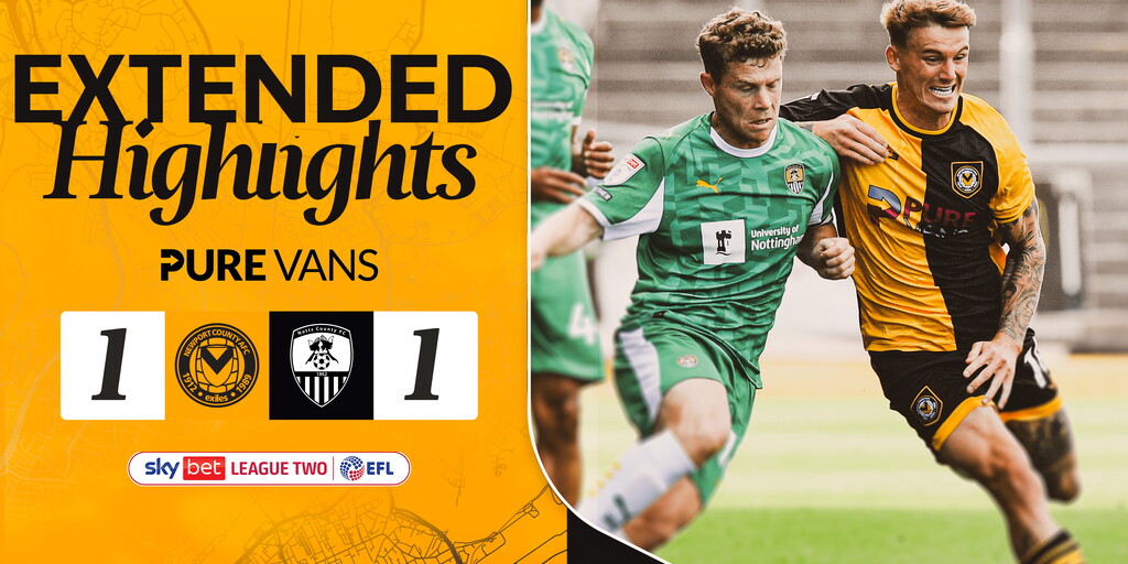 Extended Highlights | Newport County 1-1 Notts County | Newport County ...