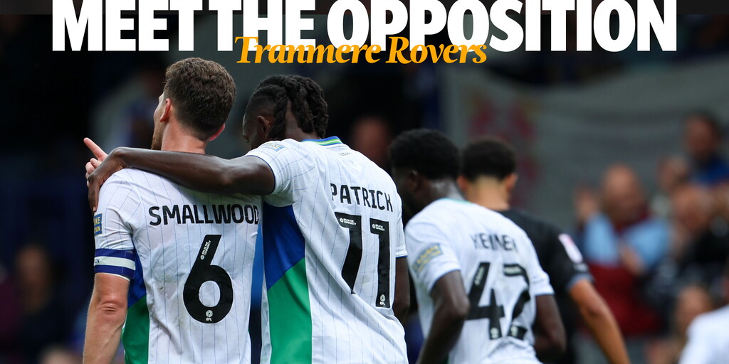 Meet The Opposition | Tranmere Rovers | Newport County A.F.C.